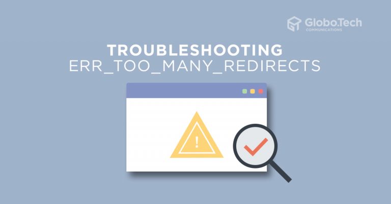 Troubleshooting Errtoomanyredirects Globotech 