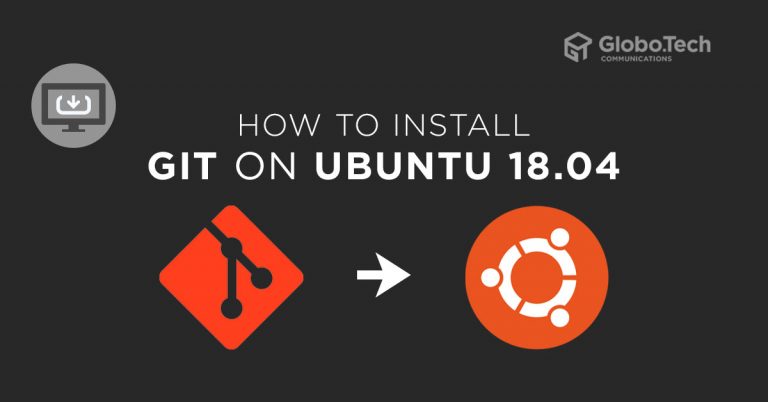 How To Install Git On Ubuntu 18 04 Globo Tech