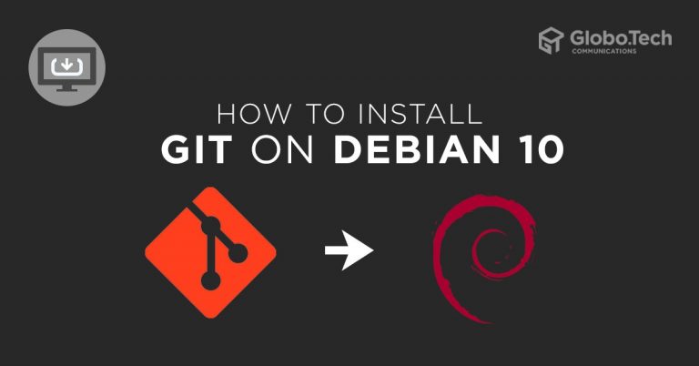 How to install Git on Debian 10 - Globo.Tech